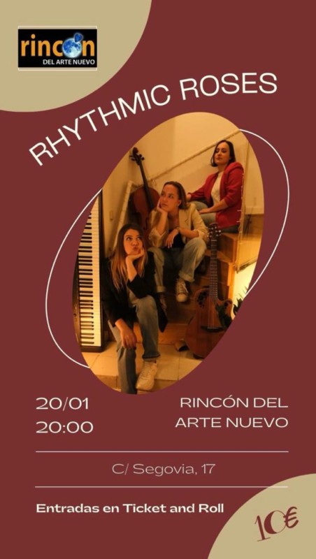 RHYTHMIC ROSES EN EL RINCON DEL ARTE NUEVO